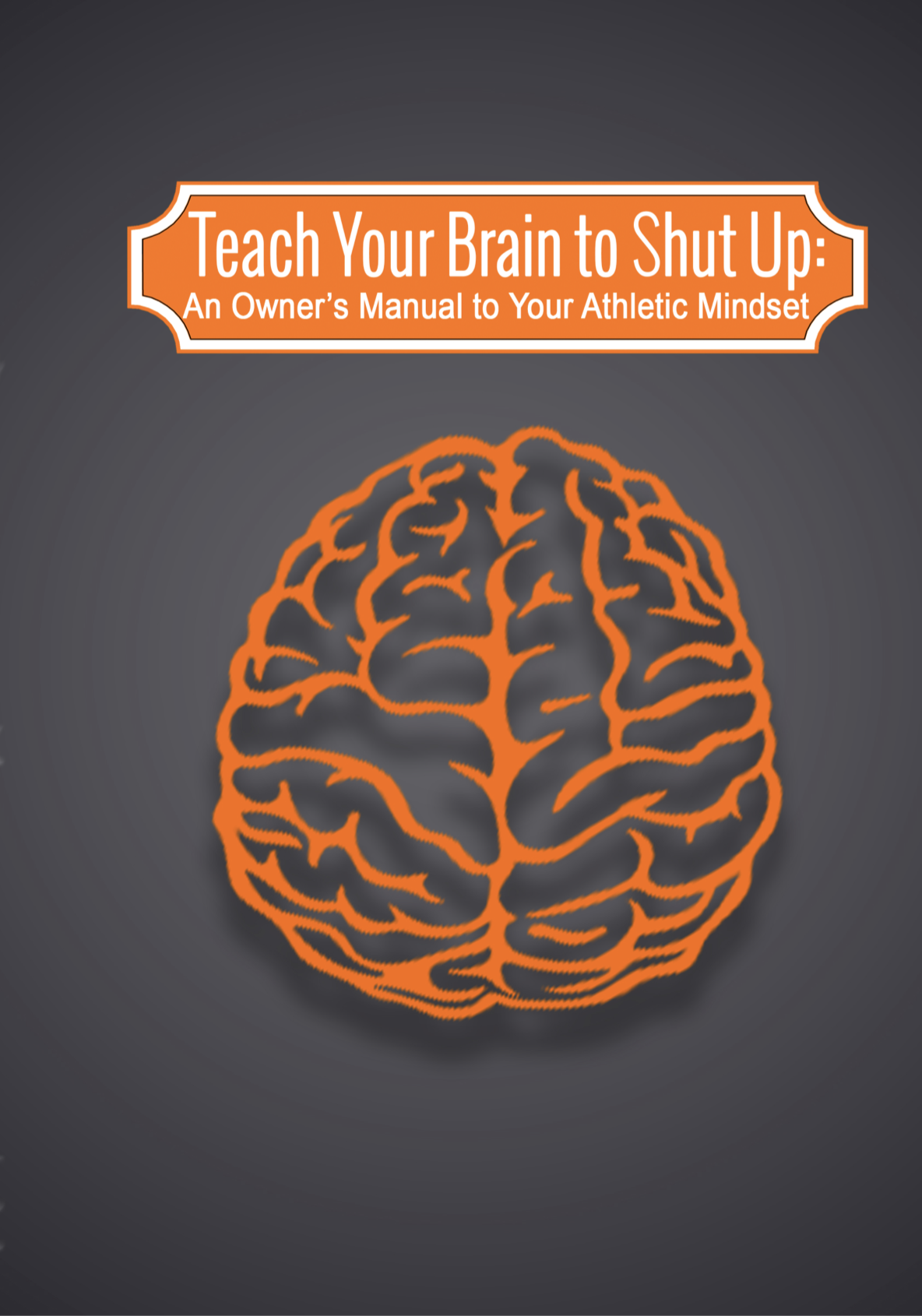 Teach Your Brain To Shut Up Sales Page - IronOctopusFitness